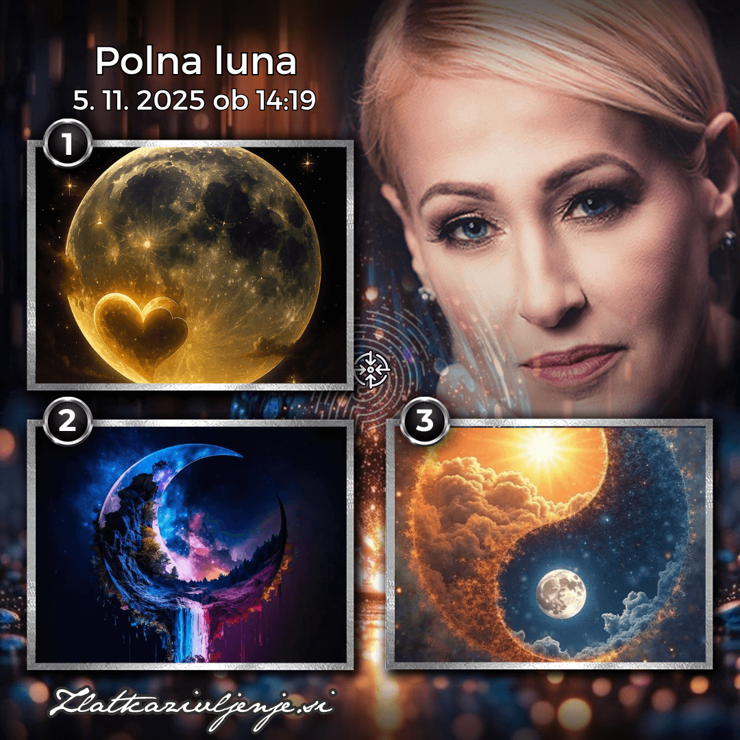 Sporočilo Polna luna 5. 11. 2025 ob 14:19 | Zlatkazivljenje.si